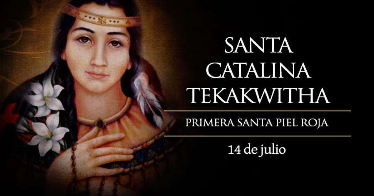 Hoy celebramos a Catalina (Kateri) Tekakwitha, la primera santa piel roja