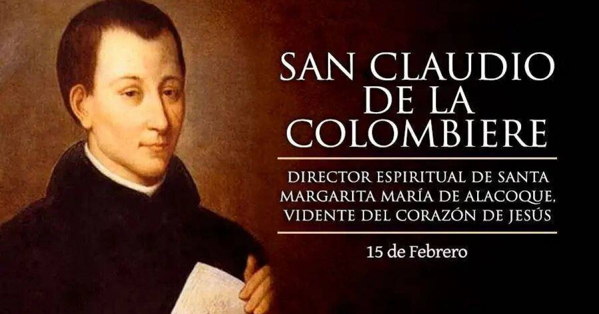 Hoy celebramos a San Claudio de la Colombiere, el jesuita transformado ...