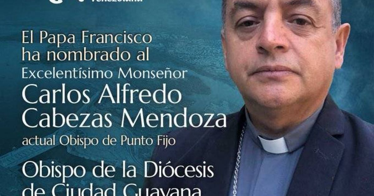 El Papa Francisco nombra nuevo Obispo para Ciudad Guayana, en Venezuela